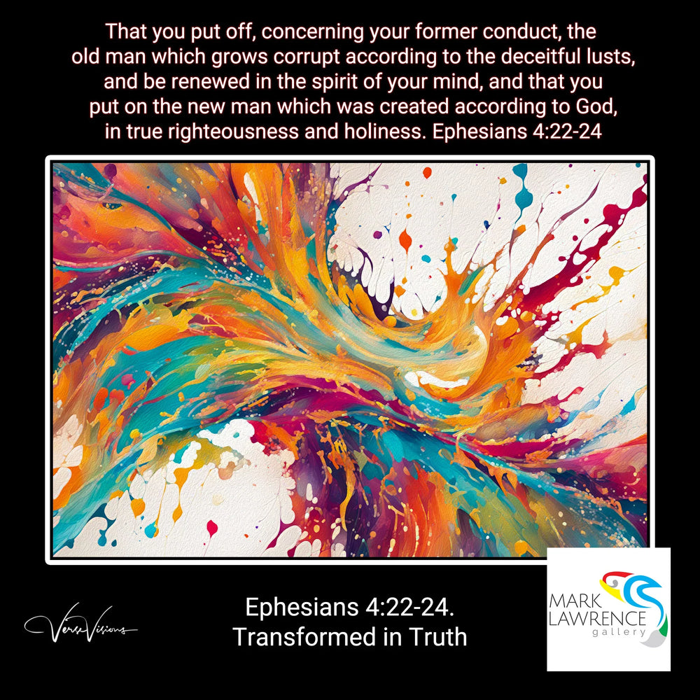 Ephesians 4:22-24. Transformed in Truth. Christian Modern Art